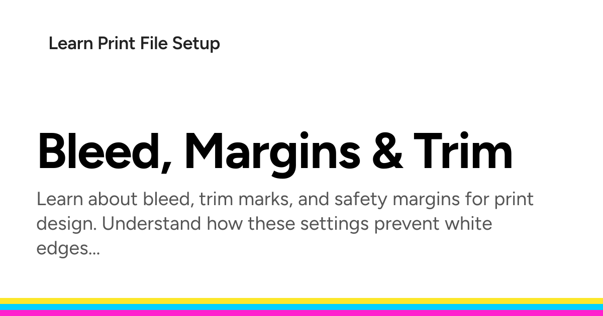 Bleed, Margins & Trim for Print - Complete Guide